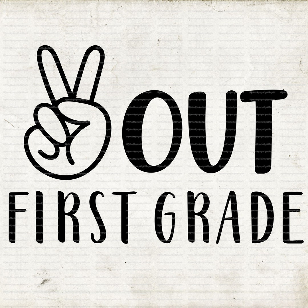 Peace Out 1st Grade Svg, Last Day of School Svg, Boy First Grade Summer ...