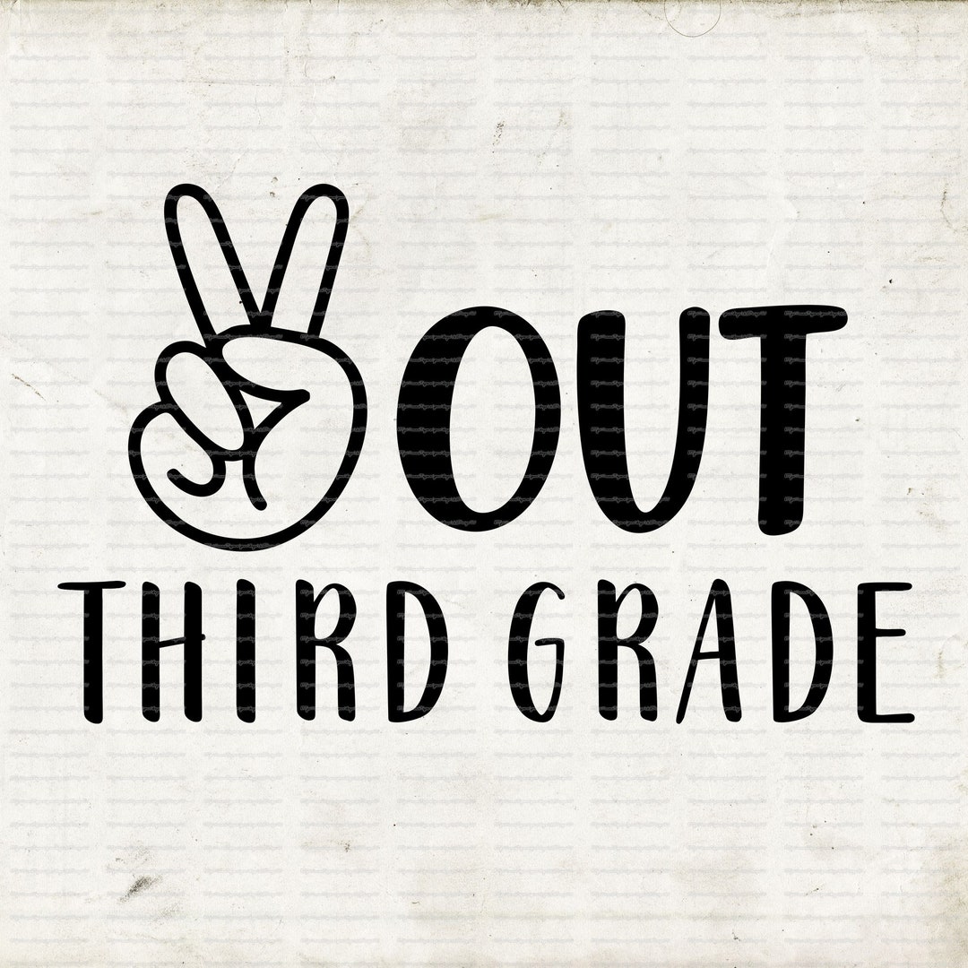 Peace Out Third Grade Svg, Last Day of School Svg, Boy 3rd Grade Svg ...