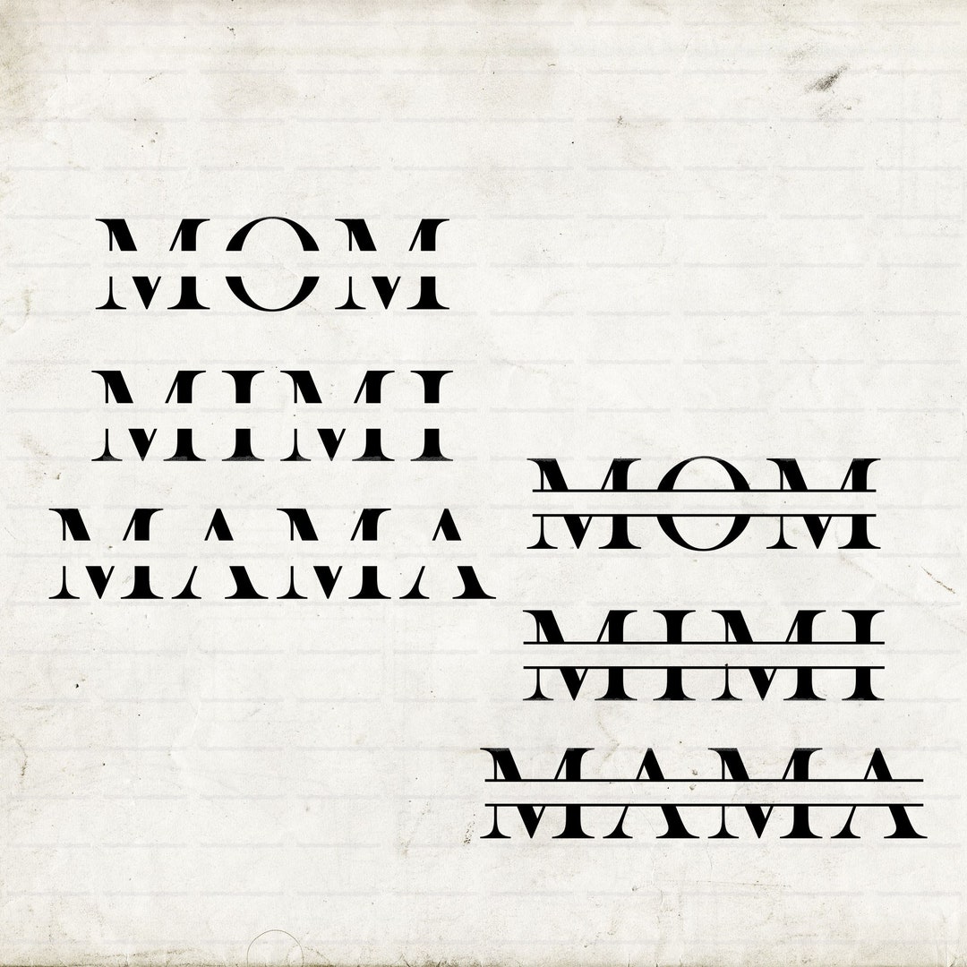 Mom Svg, Mom Split Text, Mama Svg, Mimi Svg, Monogram SVG, PNG JPG Eps ...