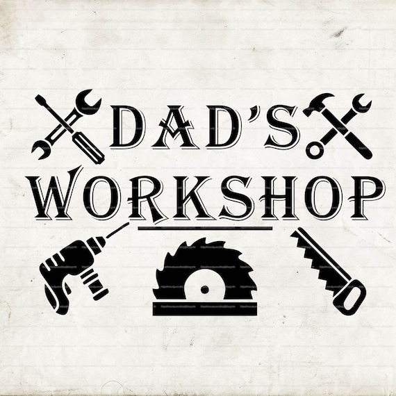 Dad's Workshop Sign Dad's Workshop SVG Screwdriver | Etsy