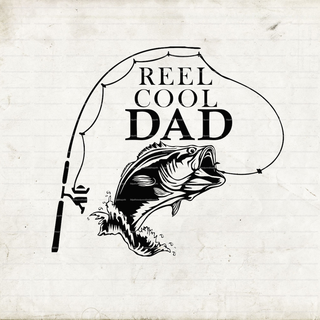 Reel Cool Dad SVG, Fish SVG, Bass Fishing Cut File, Fish Clip Art ...