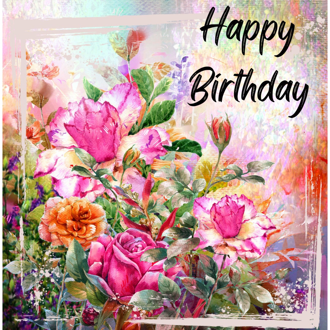 Happy Birthday Beautiful Flowers Png Multi Color Flowers, Birthday Card ...