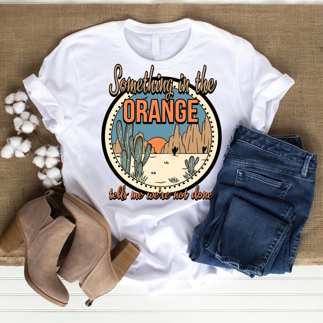 Something in the Orange Png, Western Png, Western Shirt Design, Digital ...