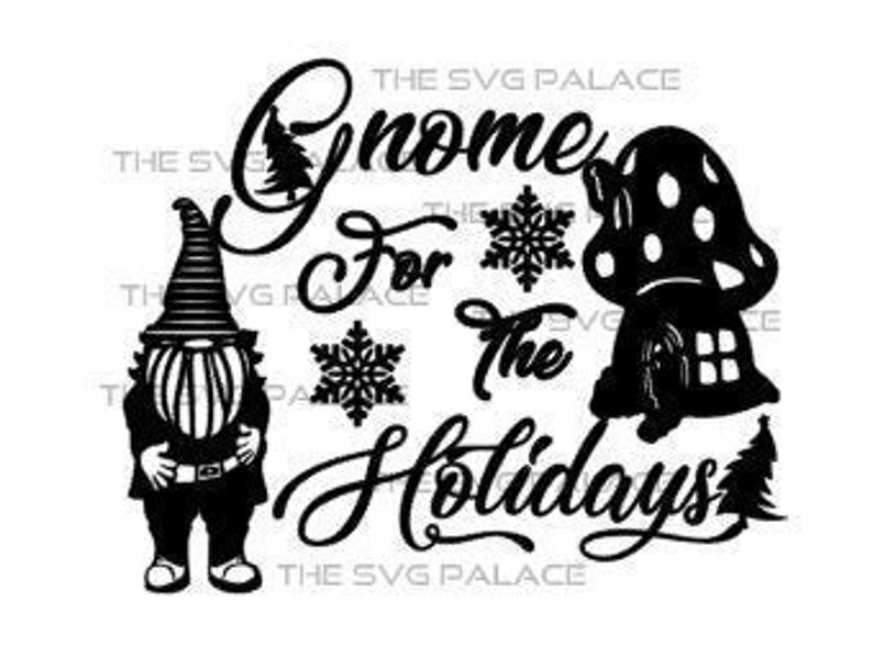 Gnome for the Holidays Svg Files for Cricket, Funny Gnomes Quotes Svg ...