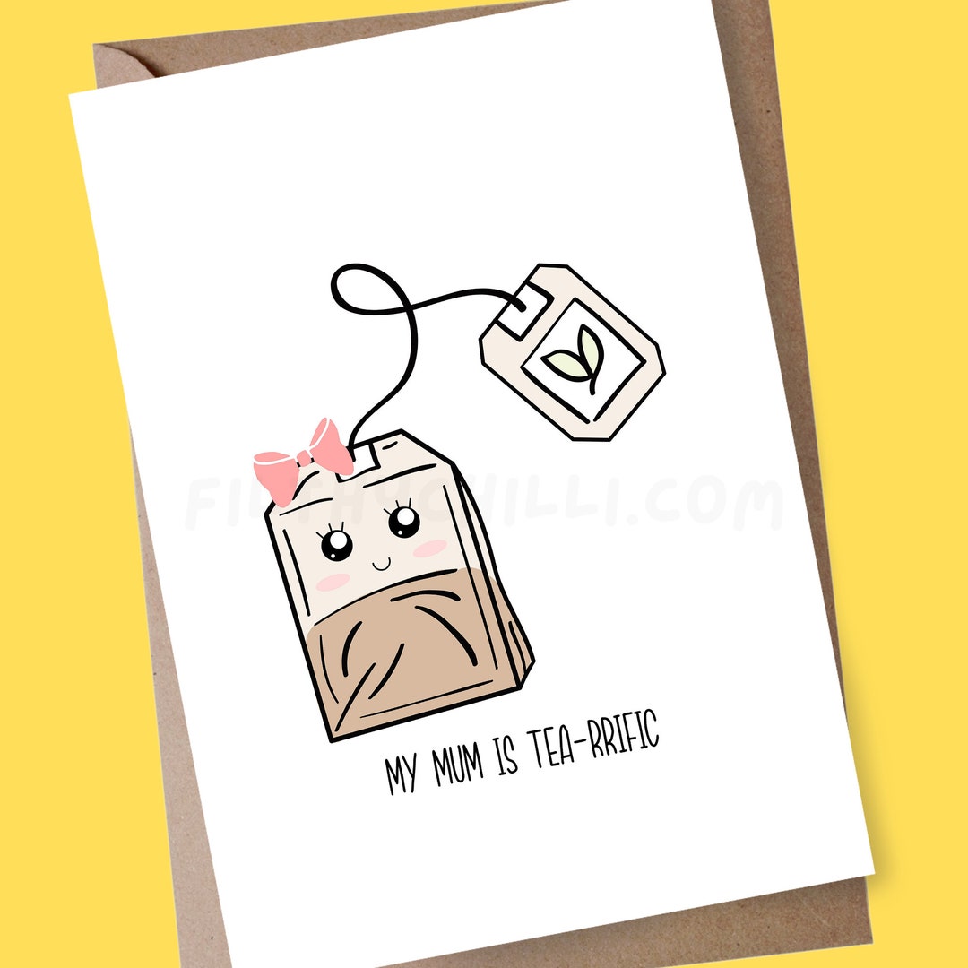 Birthday Card for Mum, My Mum is Tea-rrific, Tea Card for Mam, Mothers ...