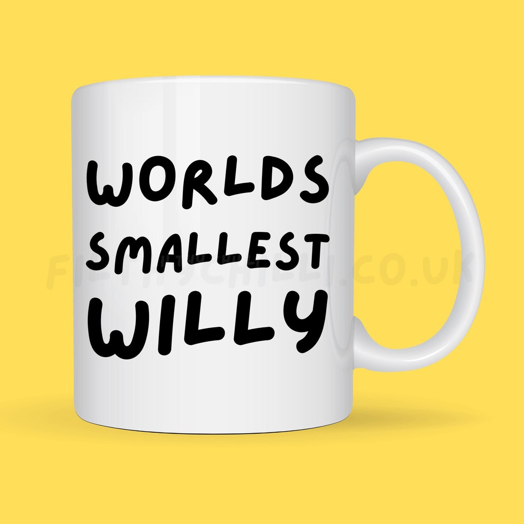 Worlds Smallest Willy Mug, Prank Gifts for Him, Willy Coffee Mug, Gift ...
