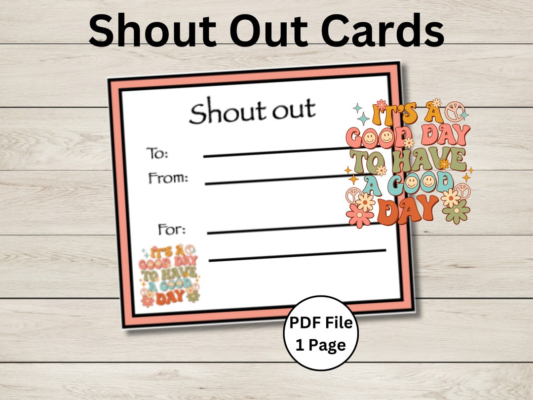 Teacher Shout Out Cards It's a Good Day to Have a Good Day Parent Shout ...