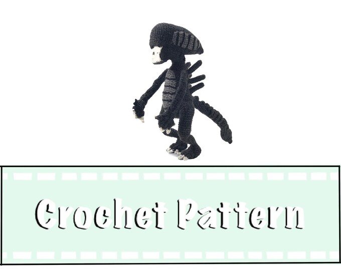 CROCHET PATTERN Alien 40th Anniversary Xenomorph Crochet - Etsy