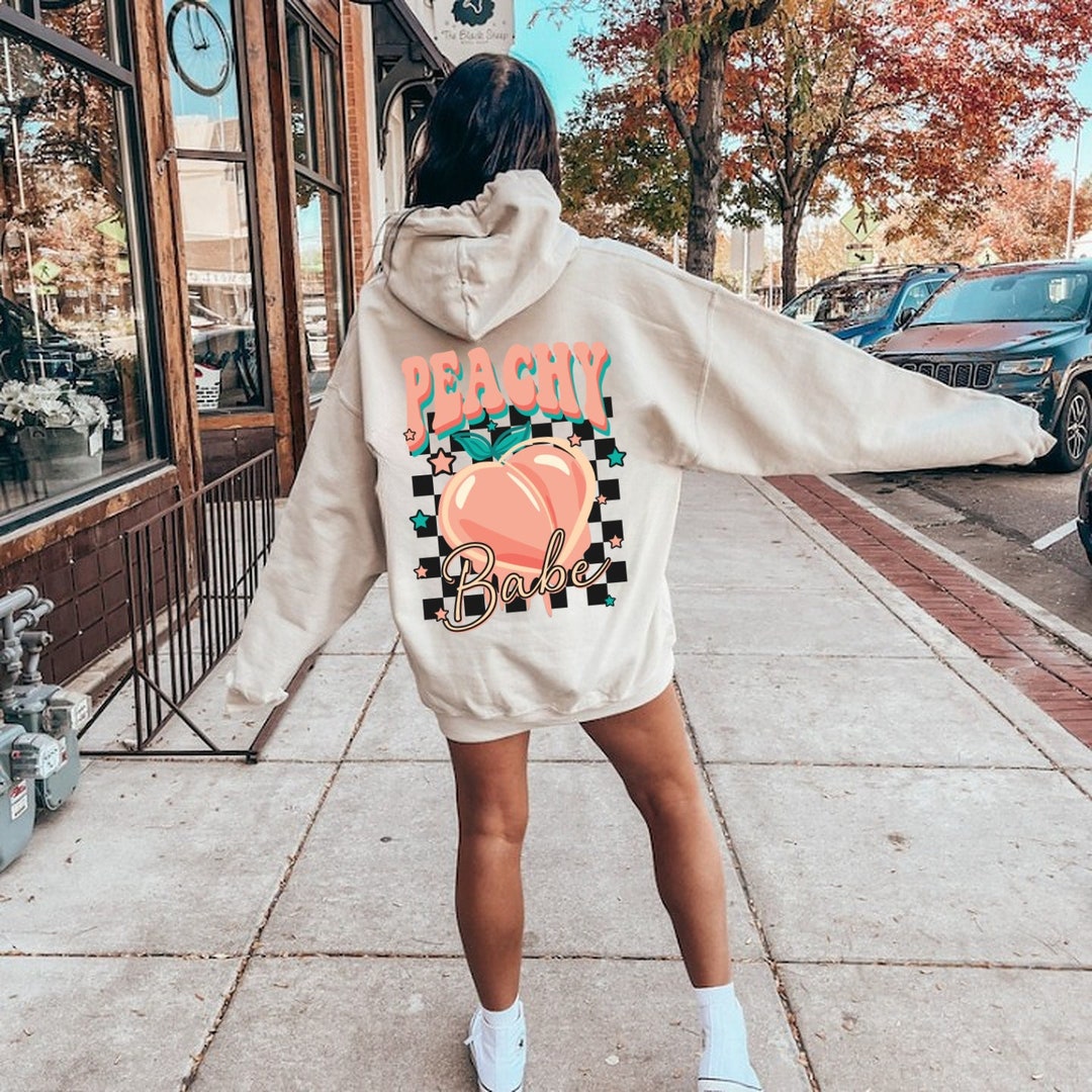 Just Peachy Sweatshirt Peachy Babe on Back Hoodie, Feeling Peachy Tee ...