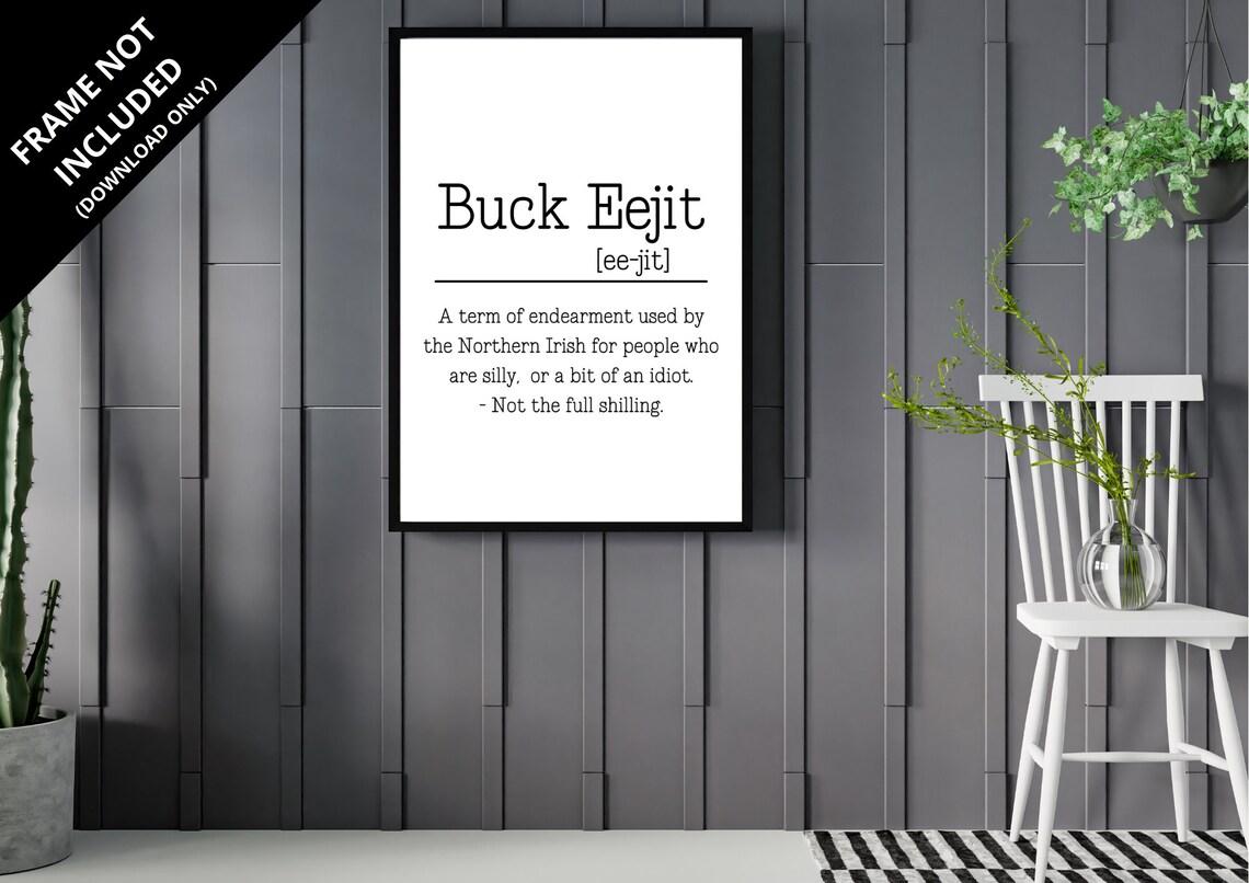 Buck Eejit Print Eejit Northern Irish Slang PDF Poster | Etsy