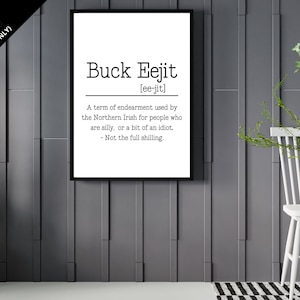 Buck Eejit Print | Eejit | Northern Irish Slang | PDF | Poster Quote ...