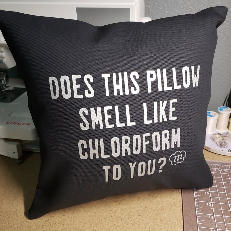Does This Pillow Smell Like Chloroform to You? ~ Throw Pillow, Novelty ...