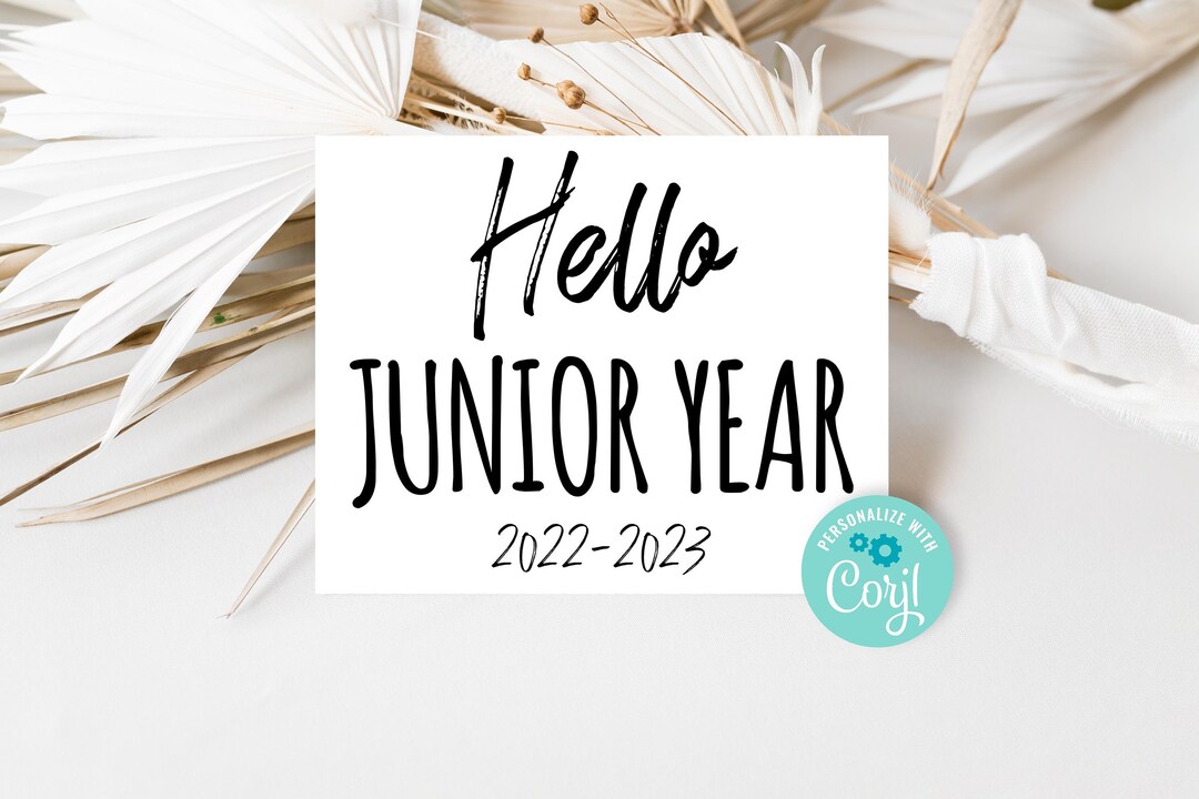 Hello Junior Year, First Day of Junior Year Sign, Editable 1st Day of ...