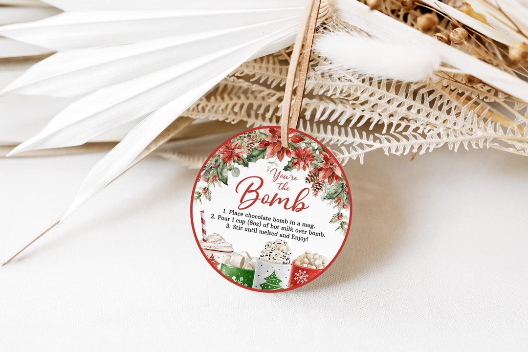 Editable Christmas You're the Bomb Tag, Hot Chocolate Bomb Tag, Holiday ...