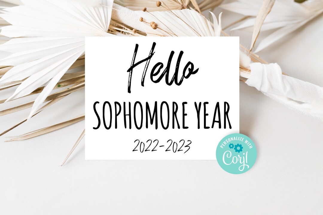 Hello Sophomore Year First Day Of Sophomore Year Sign Editable 1st