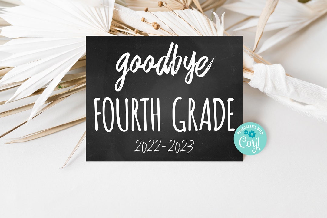 Goodbye 4th Grade, Last Day of Fourth Grade Chalkboard Sign Editable ...