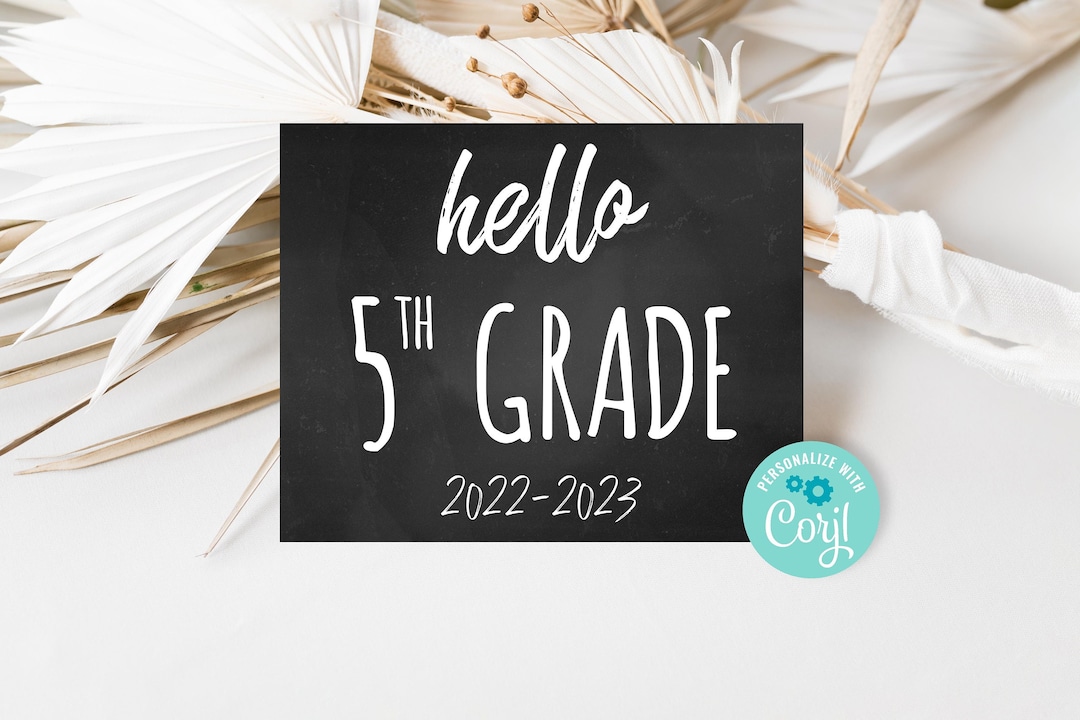 Hello 5th Grade, First Day of 5th Grade Chalkboard Sign, Editable Back ...