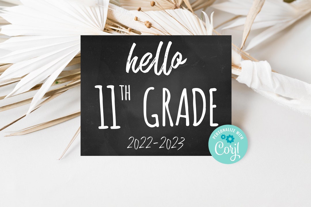 Hello 11th Grade, First Day of 11th Grade Chalkboard Sign, Editable ...
