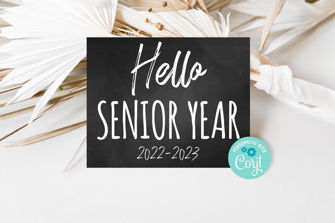 Hello Senior Year, First Day of Senior Year Sign, Editable Chalkboard ...