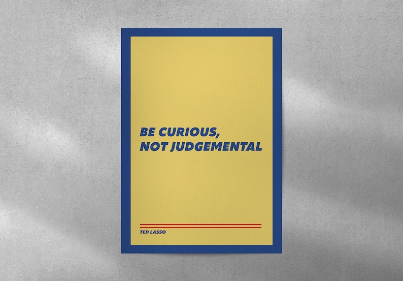 Ted Lasso Be Curious Not Judgemental Tv Quote Uk Etsy