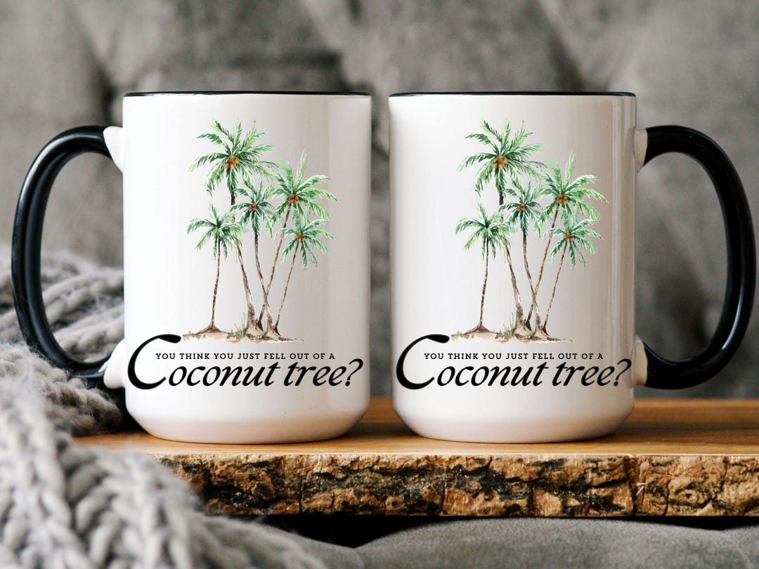 You Think You Just Fell Out of a Coconut Tree Kamala Harris Quote Mug ...