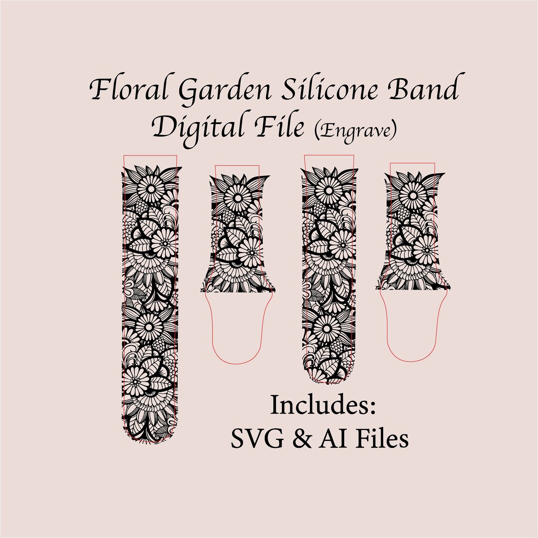Hand-drawn Flower Garden Watchband File, SVG, Digital Cut File, Band ...