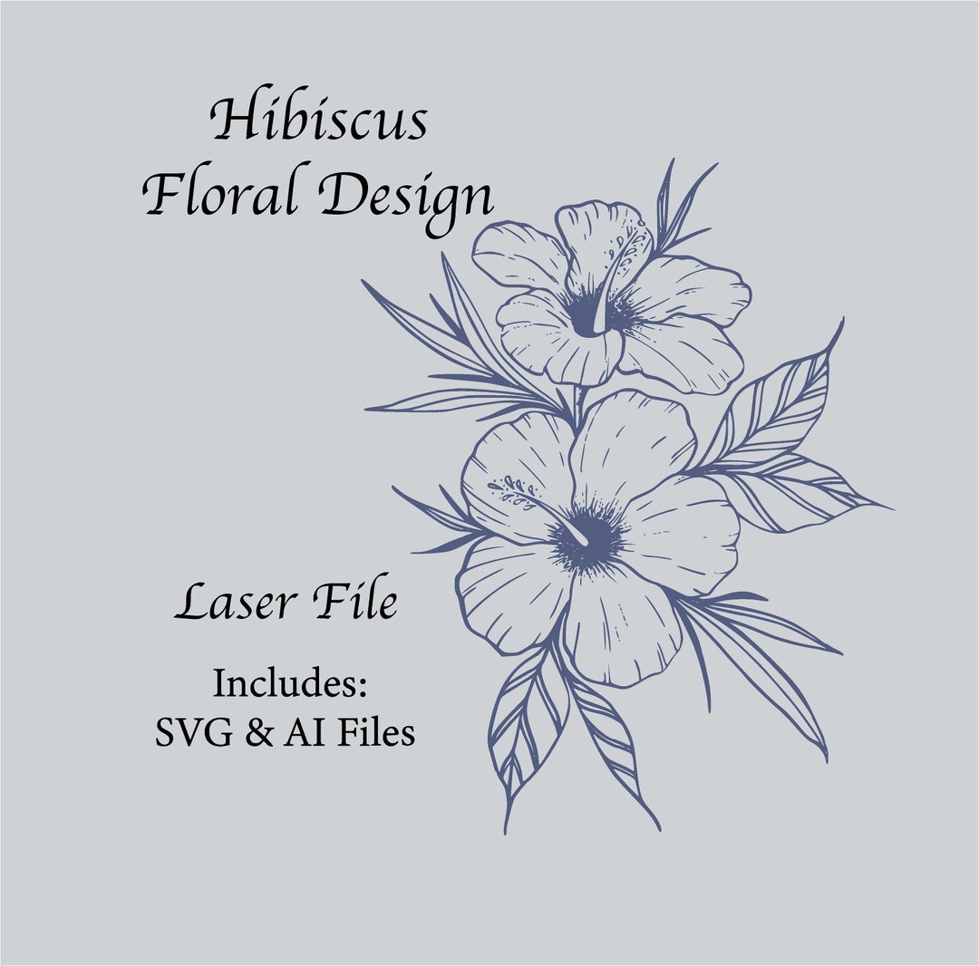 Hand Drawn Hibiscus SVG File, Laser Engraved, Personalized, Floral ...