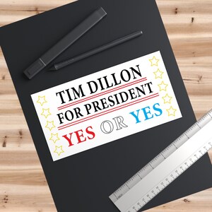 Tim Dillon for President Bumper Sticker - Etsy