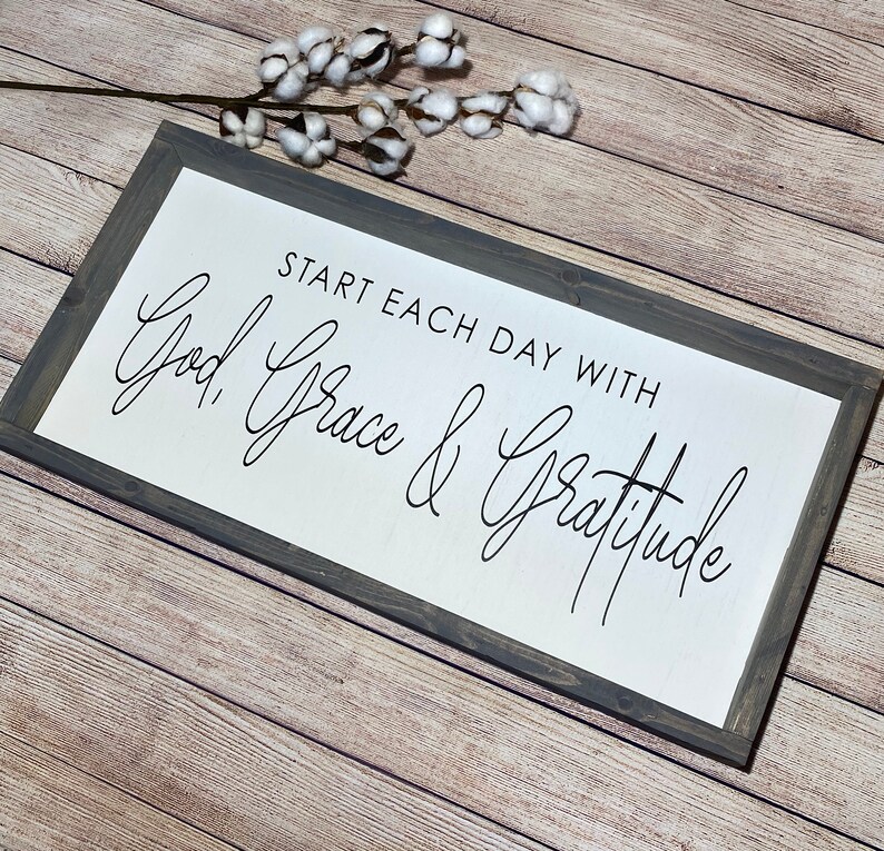 Start Each Day With God, Grace & Gratitude Faith Sign Sign With Quote ...