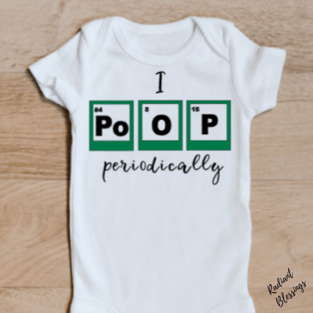 I Poop Periodically Baby Bib / Onesie® Funny Science Pun Bib / Onesie ...