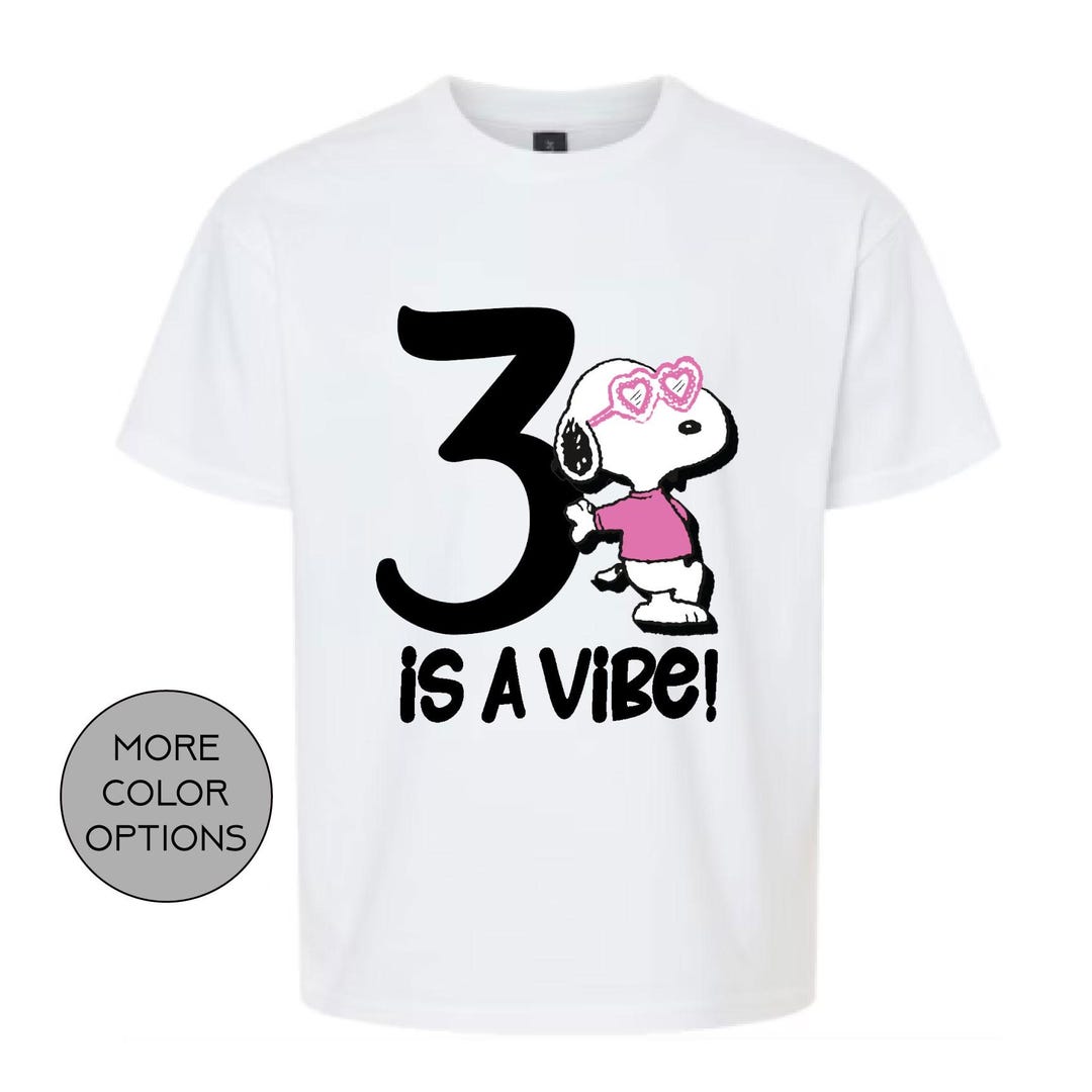 Snoopy Girly Birthday Tee- Shirt- Heart Shaped Glasses- 3 is a Vibe ...