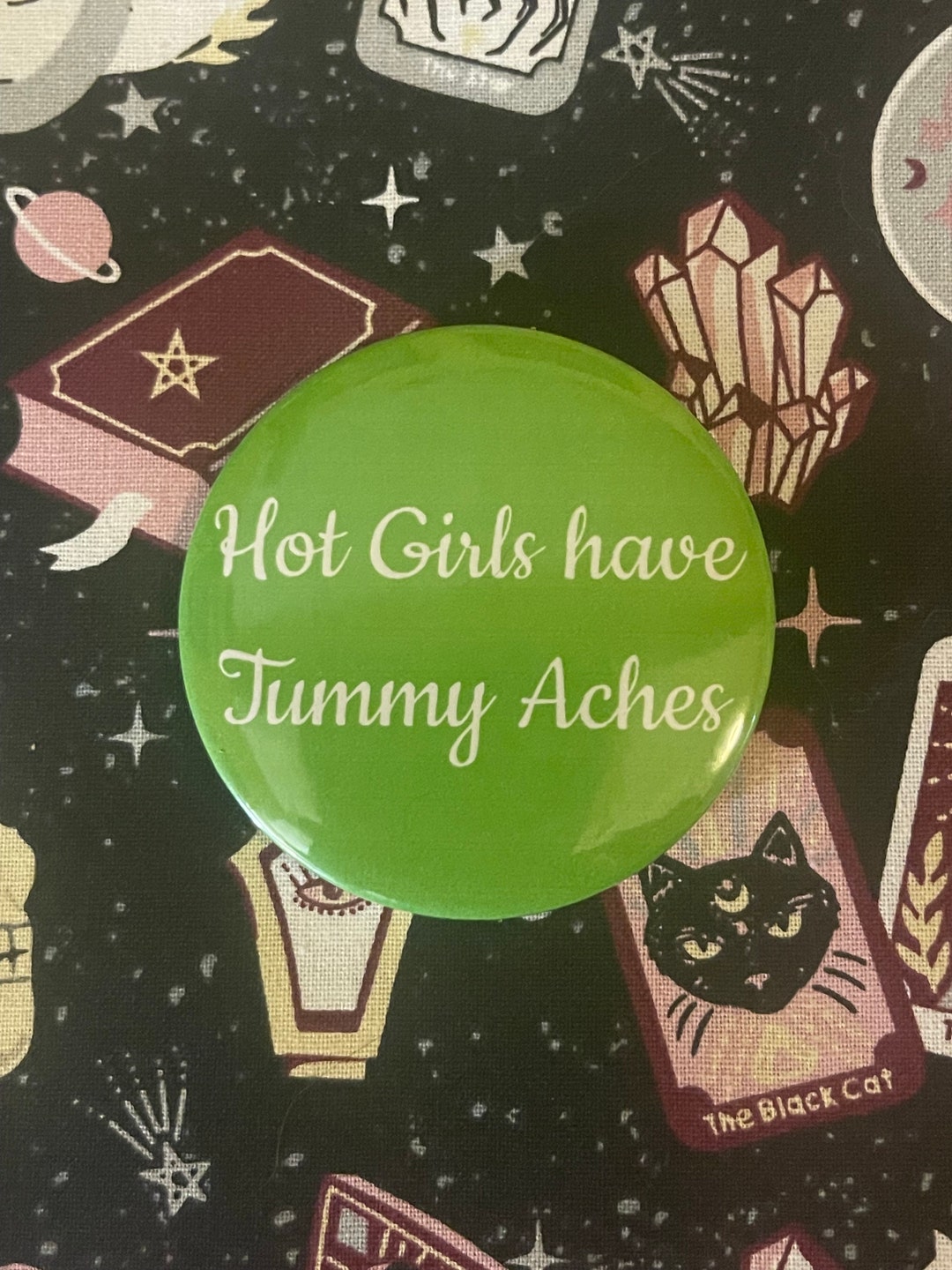 Hot Girls Have Tummy Aches Button Badge Pin - Etsy