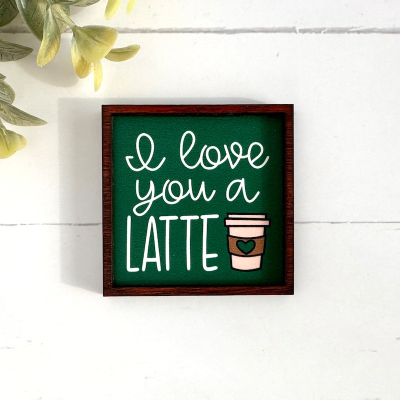 I Love You a Latte - Etsy