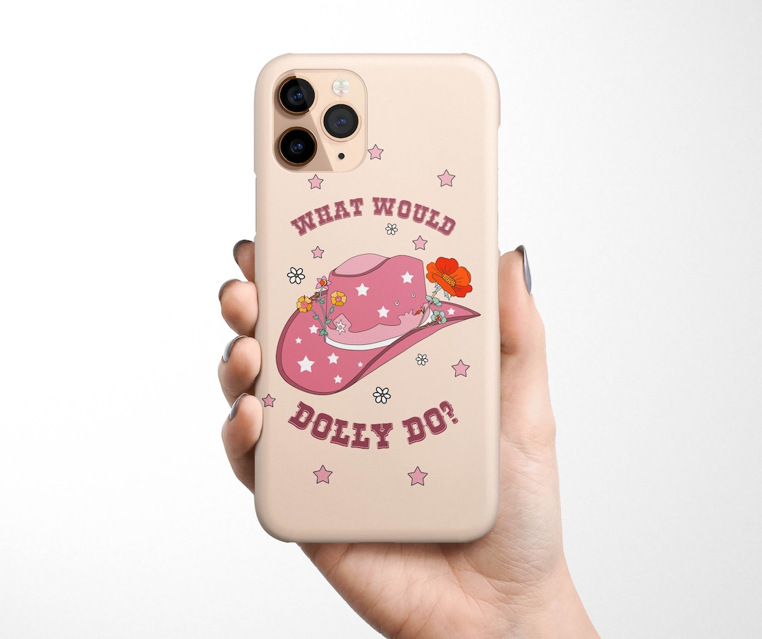 What Would Dolly Do Quote Western Phone Case for iPhone 16e 16 15, 14 ...