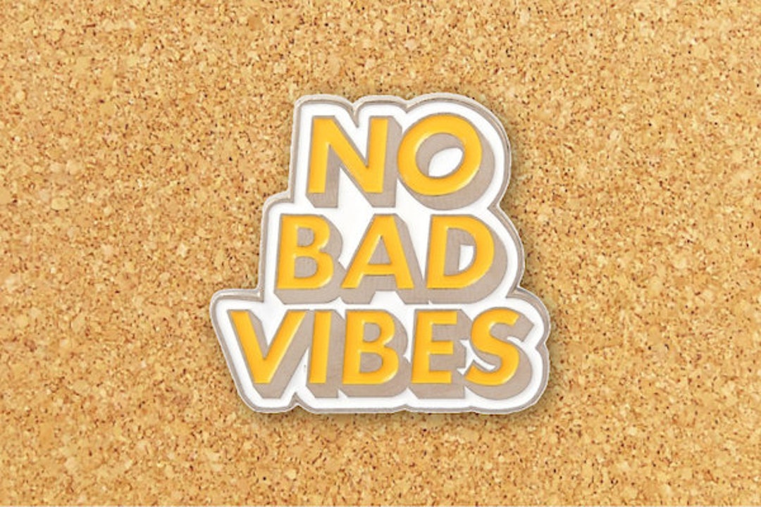 No Bad Vibes Enamel Pin | Enamel Pin - Etsy