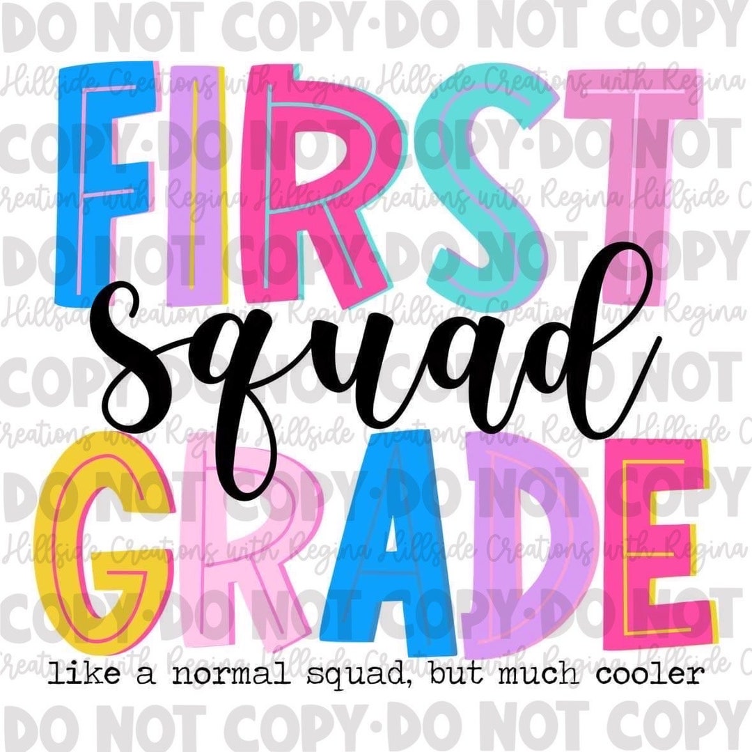 First Grade Squad, Like a Normal Squad but Much Cooler Colorful ...