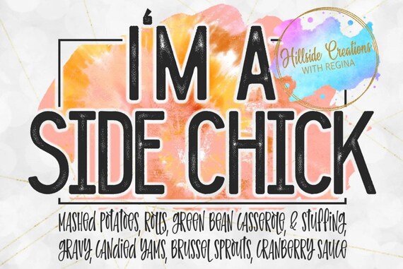 Im A Side Chick Ready to Print Transfer - Etsy