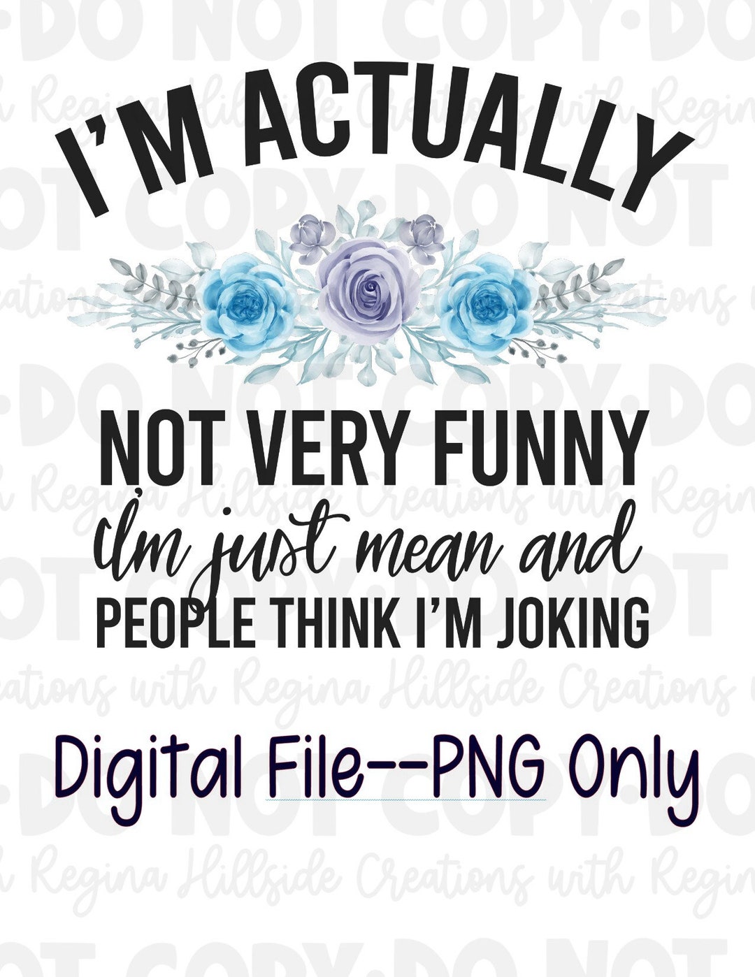 I'm Actually Not Very Funny, I'm Just Mean and People Think I'm Joking ...