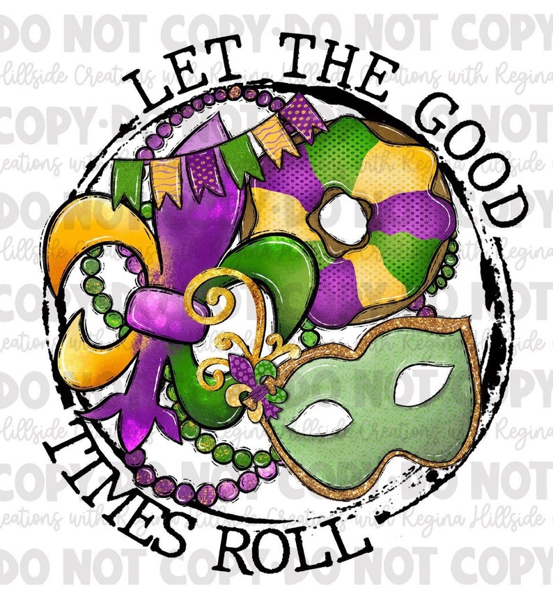Let the Good Times Roll Mardi Gras Sublimation Transfer - Etsy
