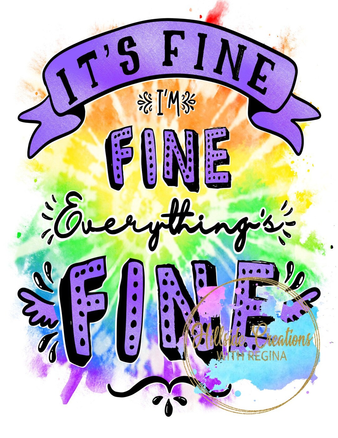 Everything is Fine Rainbow and Purple Sublimation Transfer - Etsy