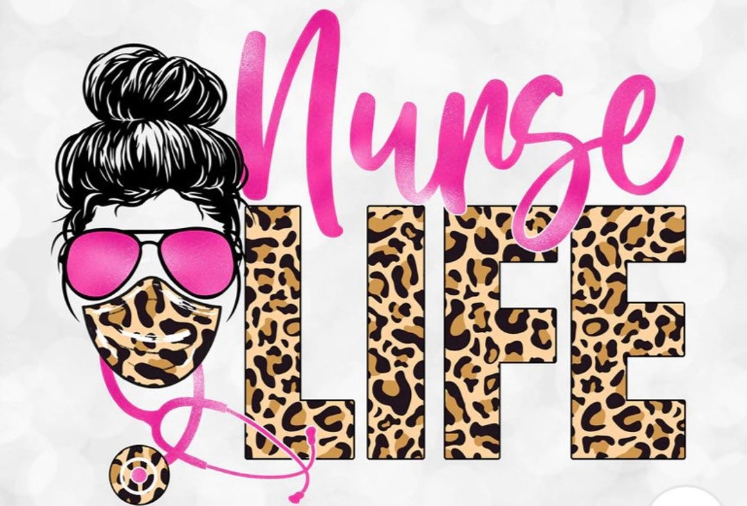 Nurse Life Messy Bun Leopard Sublimation Transfer - Etsy