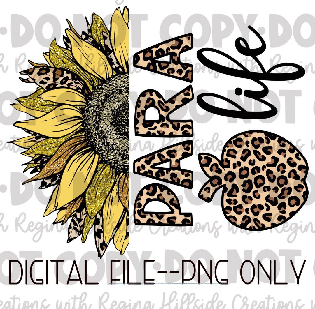 Sunflower Para Life Digital Download--png, Sublimation, DTF ...