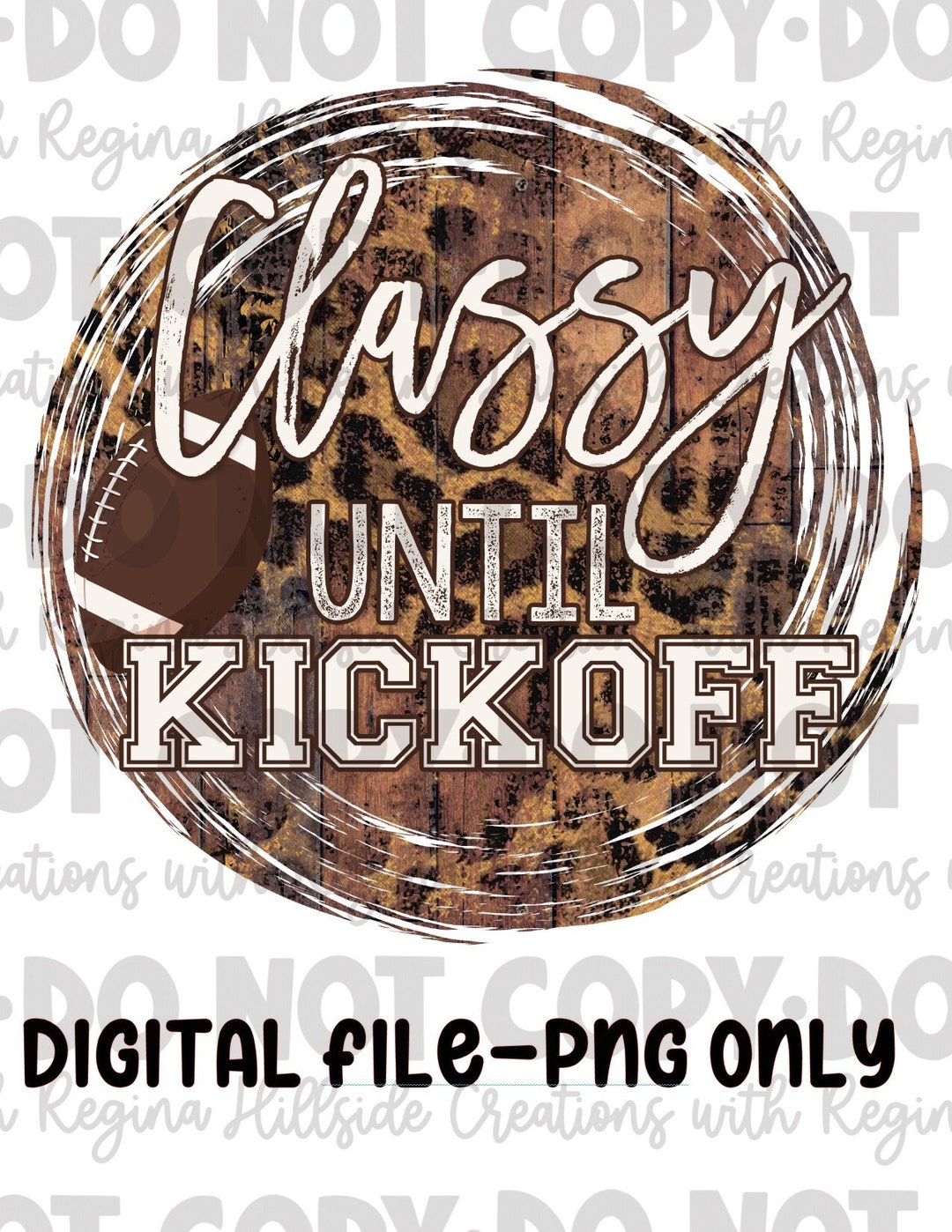 Classy Until Kickoff Football Digital Download--png, Sublimation, DTF ...