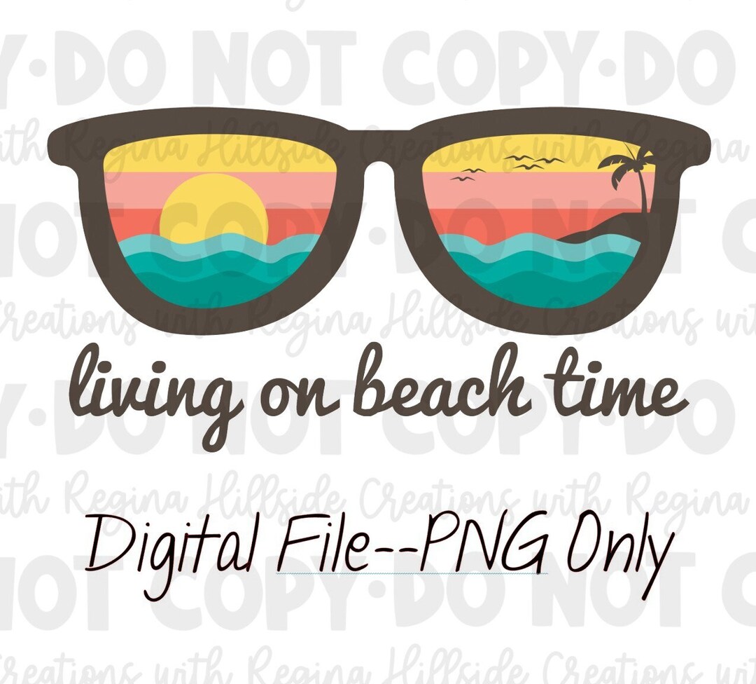 Livin on Beach Time Digital Download--png, Sublimation, DTF, Beach ...