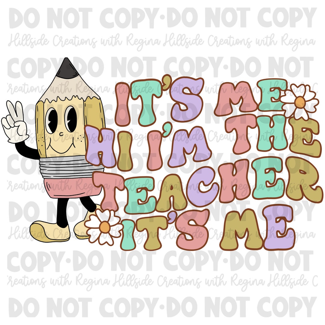 Its Me, Hi, Im the Teacher, Its Me Floral Sublimation Transfer - Etsy