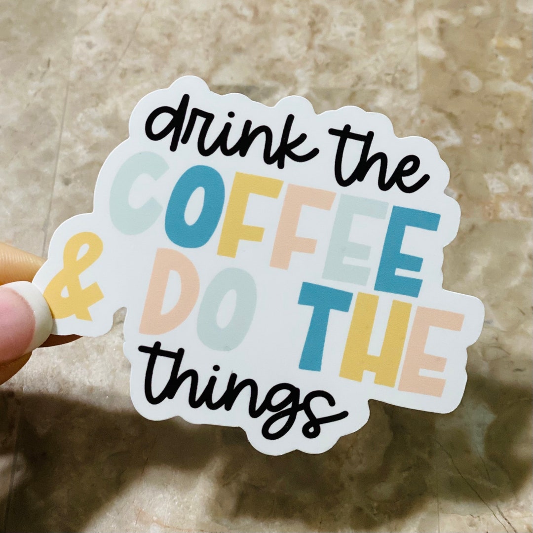 Drink the Coffee Sticker Diecut - Etsy