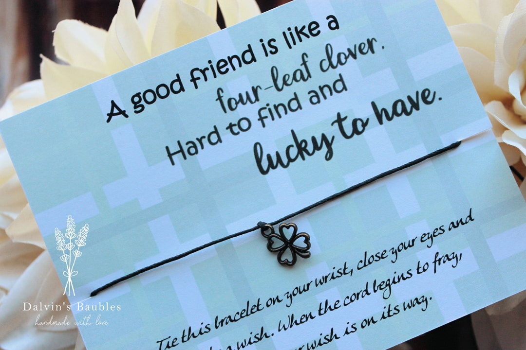A Good Friend is Like a Four Leaf Clover, Wish Bracelet, Clover, Irish ...