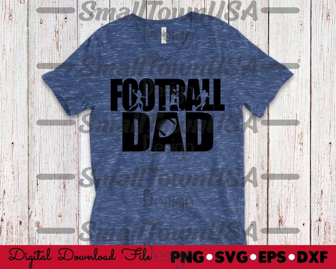 Football Dad Digital File - Father's Day - Svg, Png, Eps, Dxf - Vinyl ...