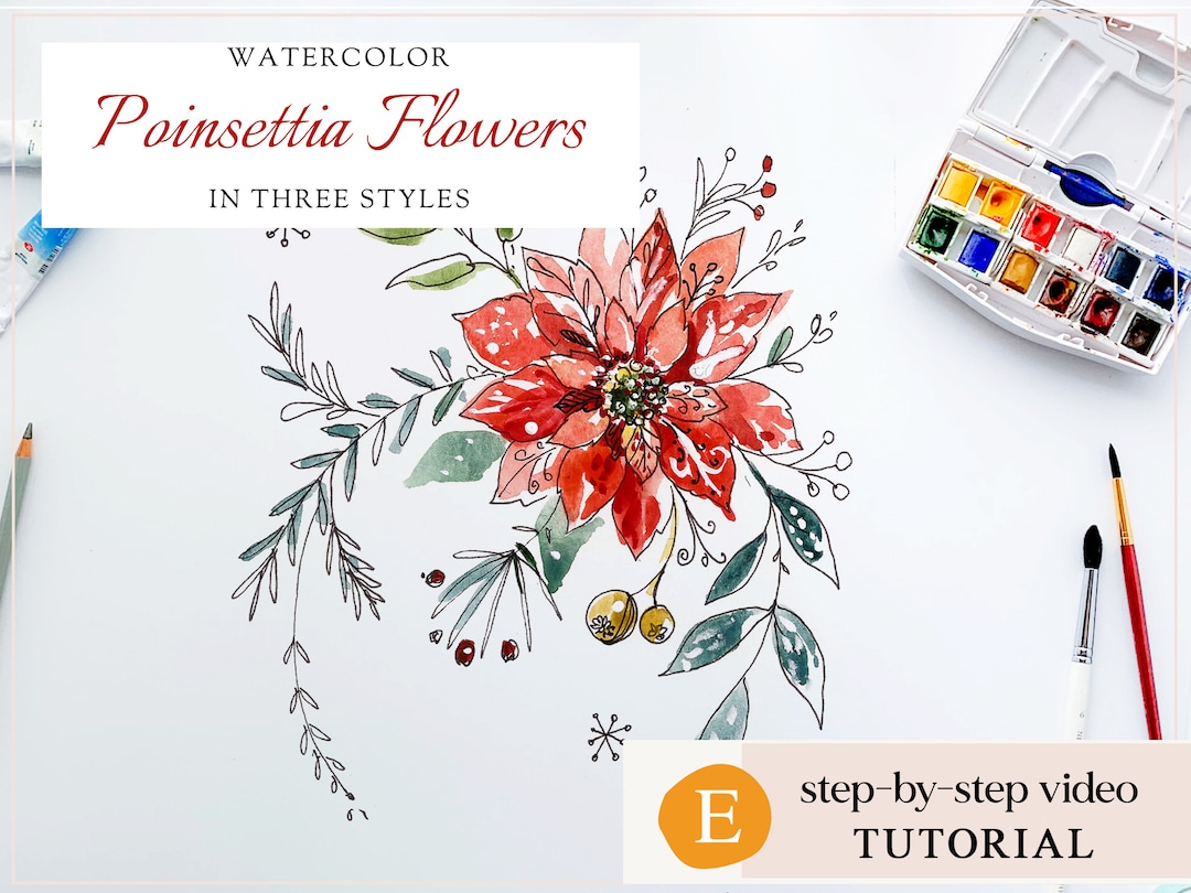 Watercolor Tutorial - Poinsettia Painting in 3 Styles, Step-by-step ...