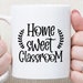 Home Sweet Classroom Svg Png Eps Pdf Cut Files, Homeschool Room, Home ...